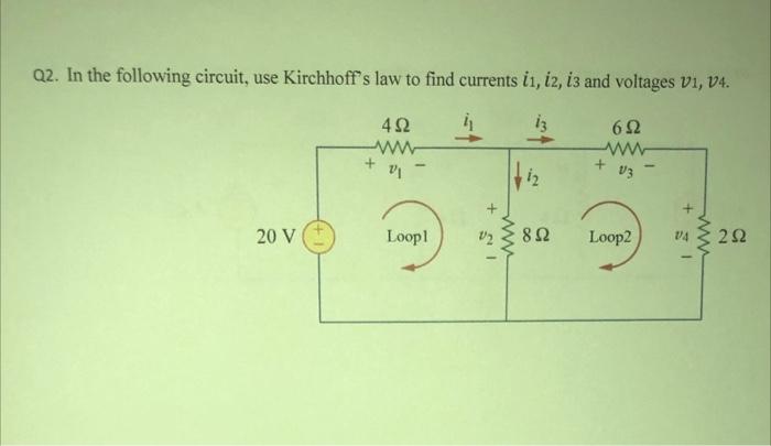 Solved Q2. In the following circuit, use Kirchhoff's law to | Chegg.com
