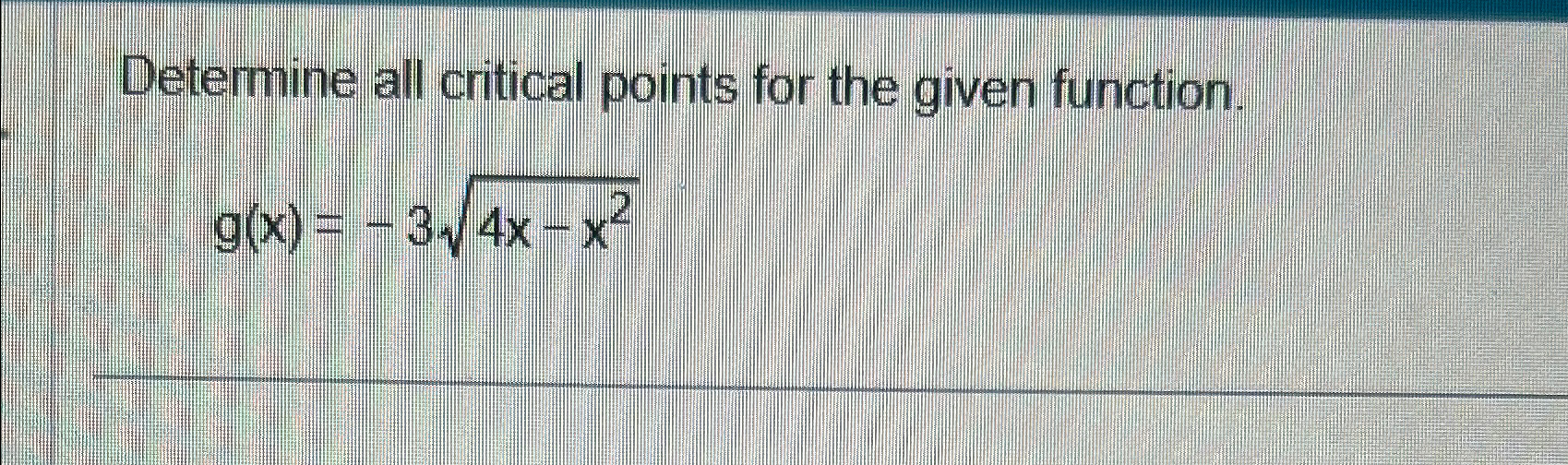 Solved Determine all critical points for the given | Chegg.com