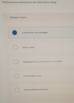 Solved Performance evaluations are best done using:Multiple | Chegg.com