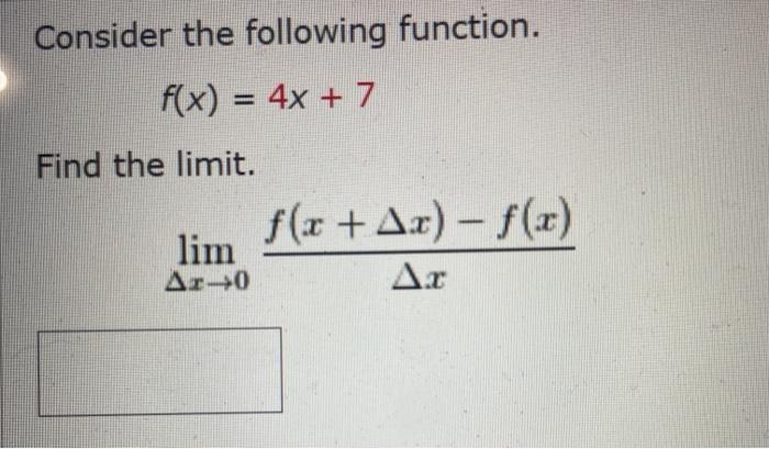 Solved Consider the following function. f(x) = 4x + 7 Find | Chegg.com