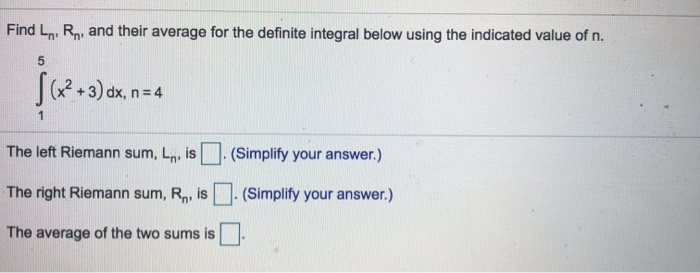 Solved Find Ln, R., and their average for the definite | Chegg.com