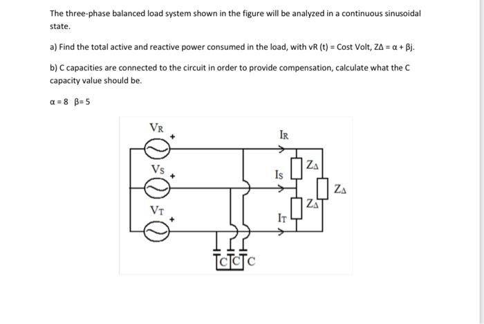 Solved The three-phase balanced load system shown in the | Chegg.com