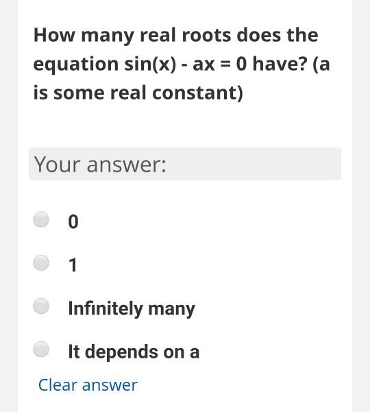 Solved How many real roots does the equation sin(x) - ax = 0 | Chegg.com
