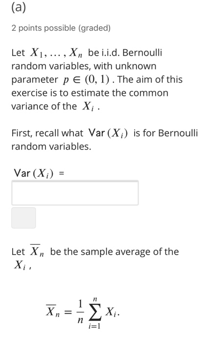 Solved (a) 2 points possible (graded) Let X1, ... , X, be | Chegg.com