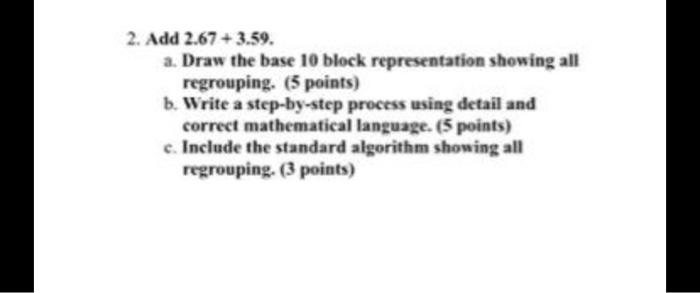 Solved 2. Add 2.67 +3.59. a. Draw the base 10 block | Chegg.com
