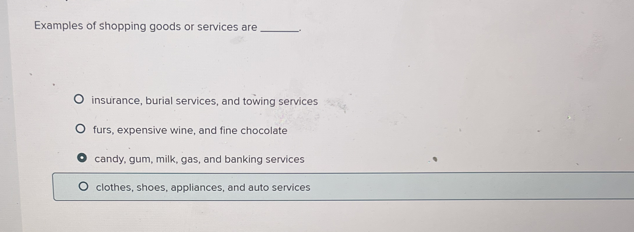 Solved Examples of shopping goods or services are | Chegg.com