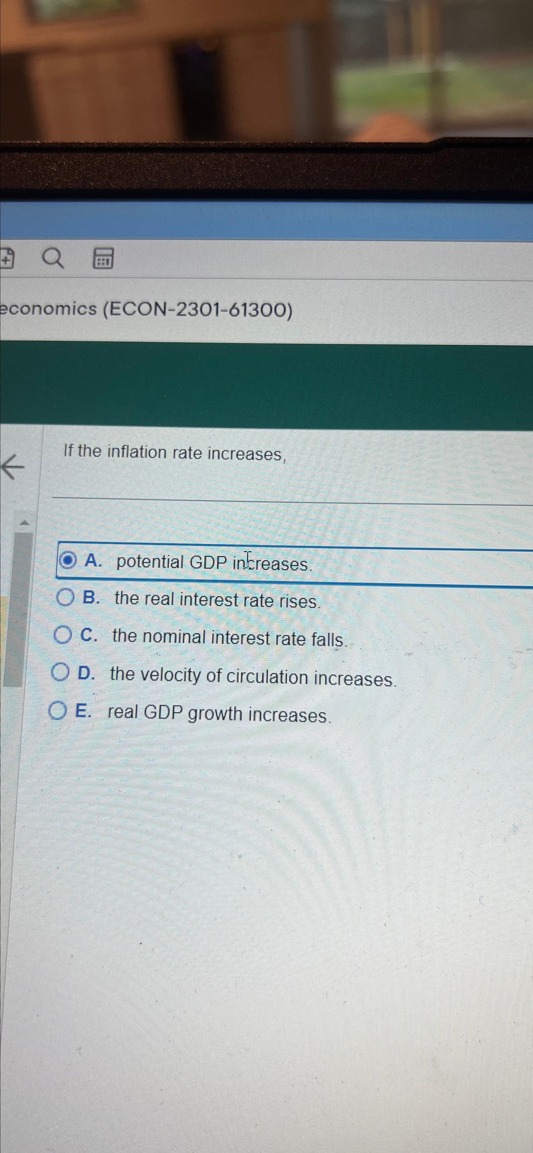 Solved If the inflation rate increases,A. ﻿potential GDP | Chegg.com