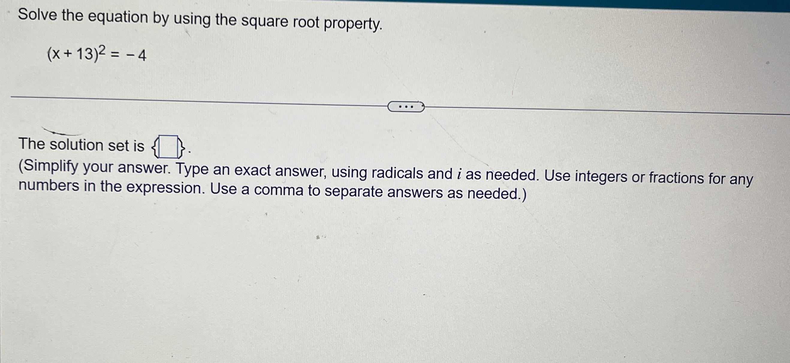 Solved Solve the equation by using the square root | Chegg.com