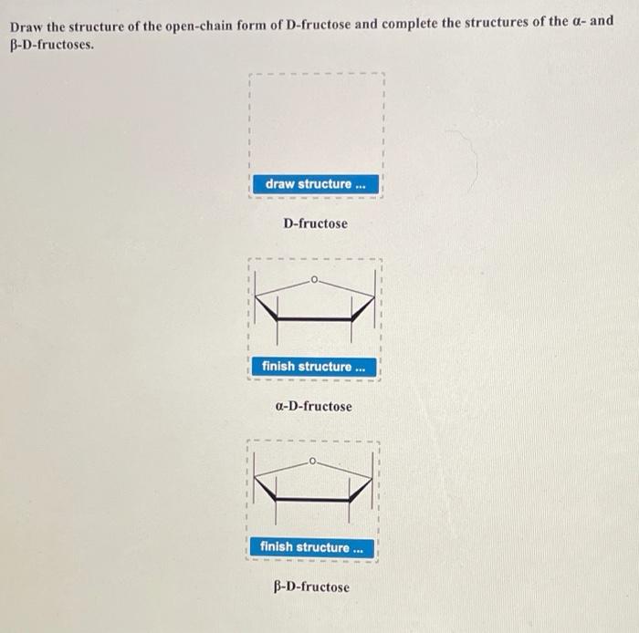 Solved Draw the structure of the open-chain form of | Chegg.com