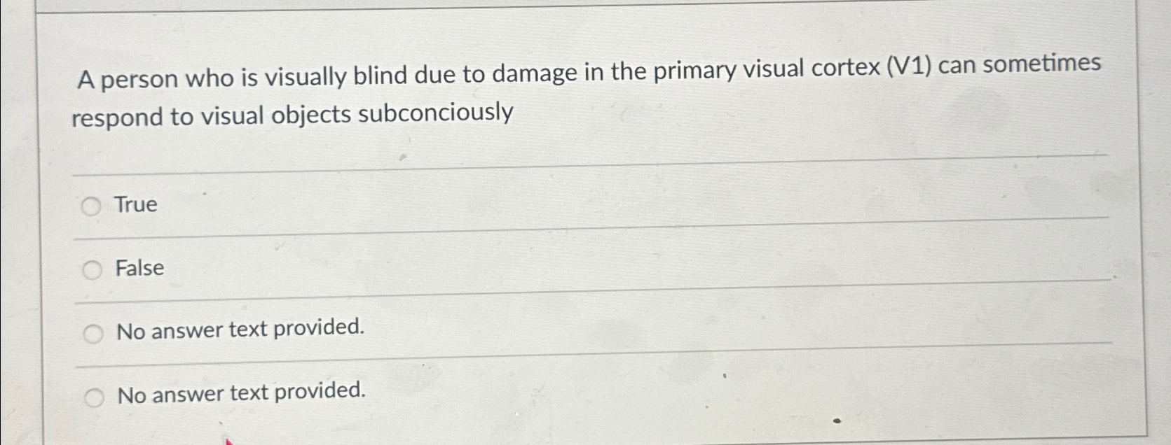 Solved A person who is visually blind due to damage in the | Chegg.com