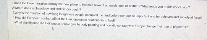 1Does the Cree narrative portray the new place to | Chegg.com