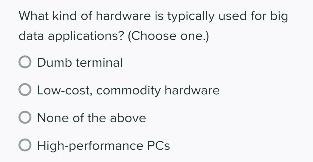 Solved "Big Data" concerns which of the following types of | Chegg.com