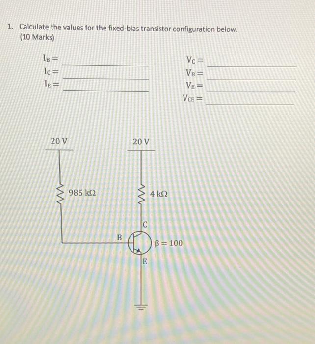 Solved 1. Calculate the values for the fixed-bias transistor | Chegg.com