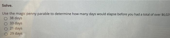 Solved Solve. Use the magic penny parable to determine how | Chegg.com