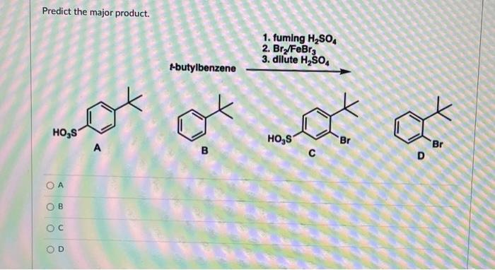 Solved Predict the major product. 1. fuming H2SO4 2. | Chegg.com