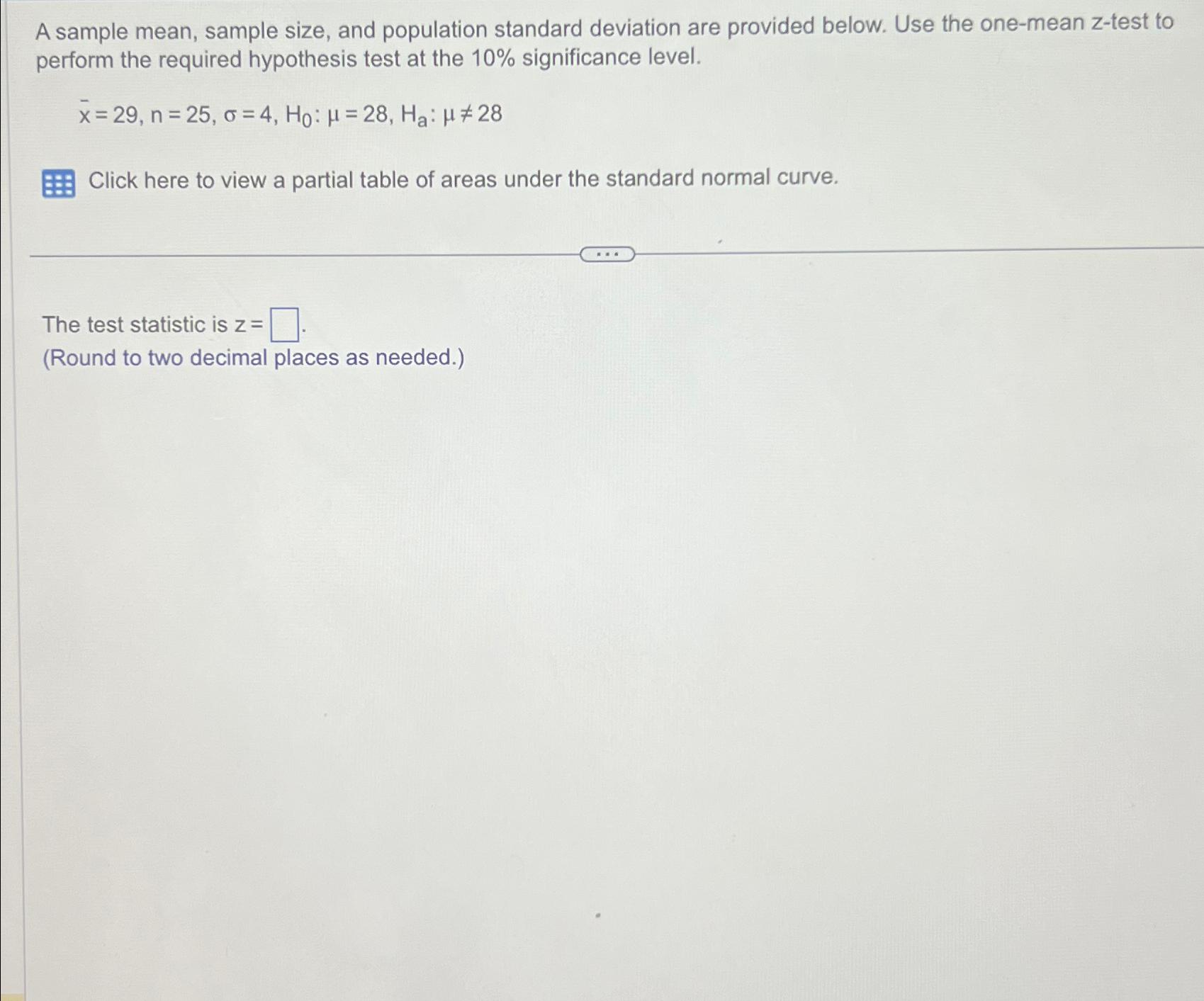 Solved A sample mean, sample size, and population standard | Chegg.com