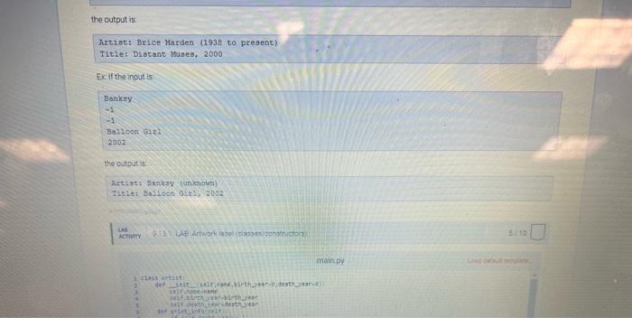 9.13 LAB: Artwork label (classes/constructors) Define | Chegg.com