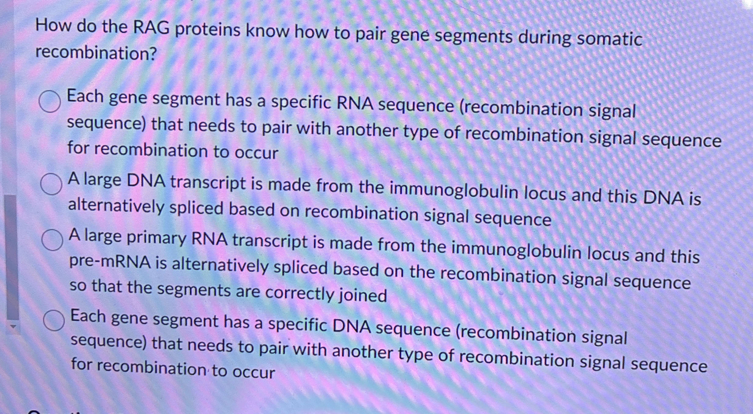 Solved How do the RAG proteins know how to pair gene | Chegg.com