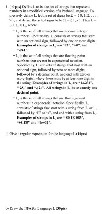 Solved 1. [40 pts] Define L to be the set of strings that | Chegg.com