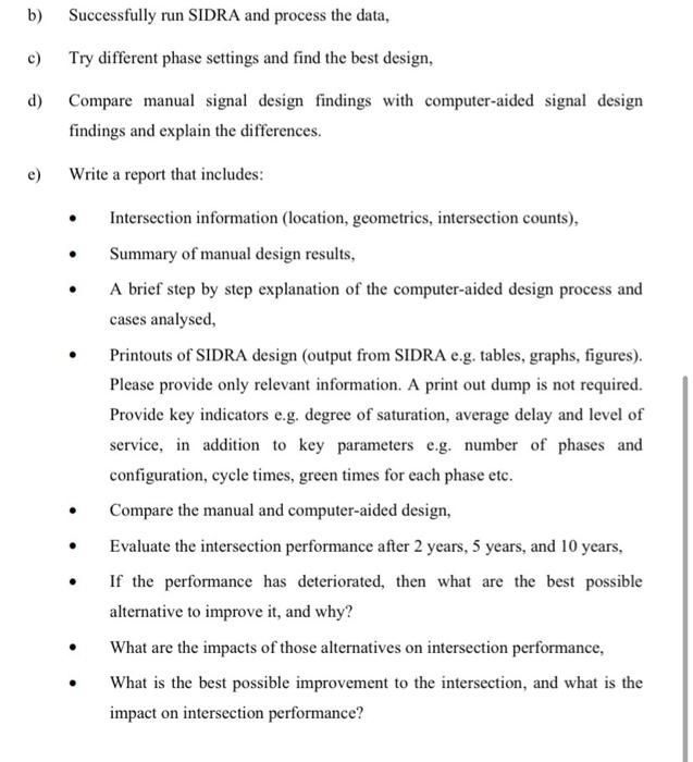 Solved b) Successfully run SIDRA and process the data, c) | Chegg.com