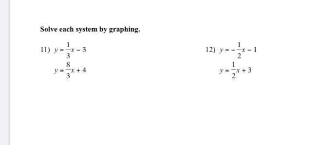 Solved Solve each system by graphing. 11) y=-x-3 8 1 12) | Chegg.com