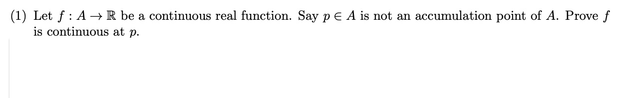Solved (1) ﻿Let f:A→R ﻿be a continuous real function. Say | Chegg.com