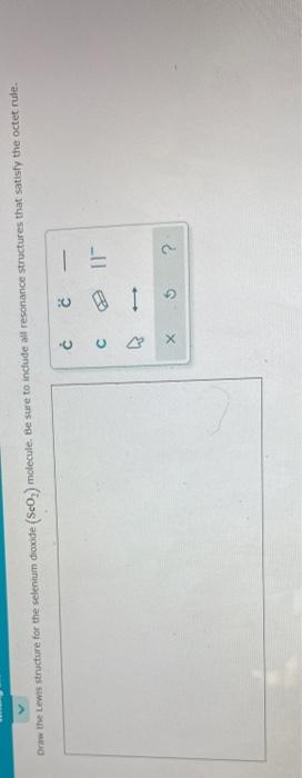 Solved Draw the Lewis structure for the selenium dioxide | Chegg.com