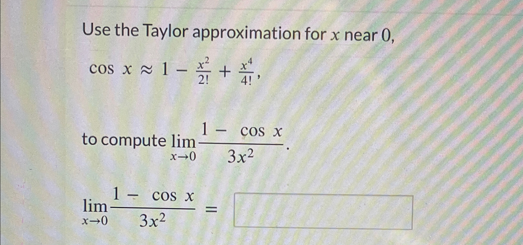 Solved Use the Taylor approximation for x ﻿near | Chegg.com