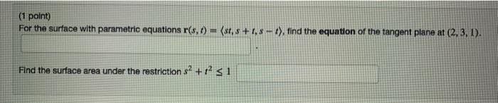 Solved (1 point) For the surface with parametric equations | Chegg.com