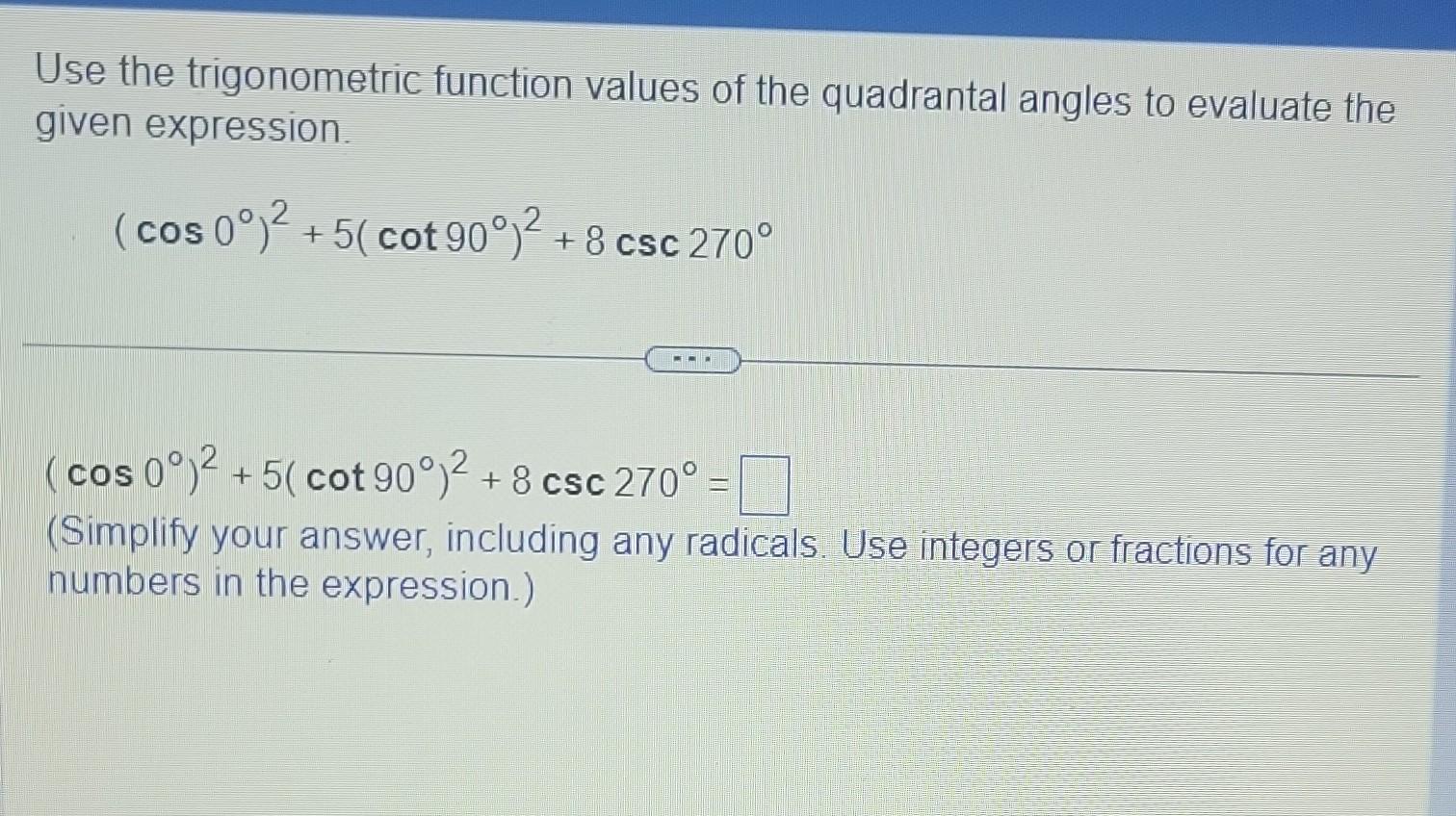Solved Use the trigonometric function values of the | Chegg.com