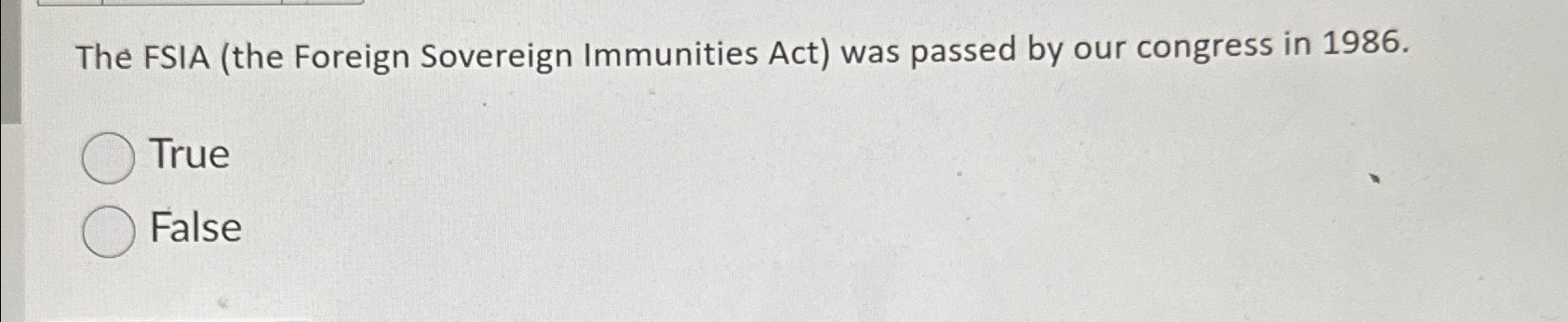 Solved The FSIA (the Foreign Sovereign Immunities Act) ﻿was | Chegg.com