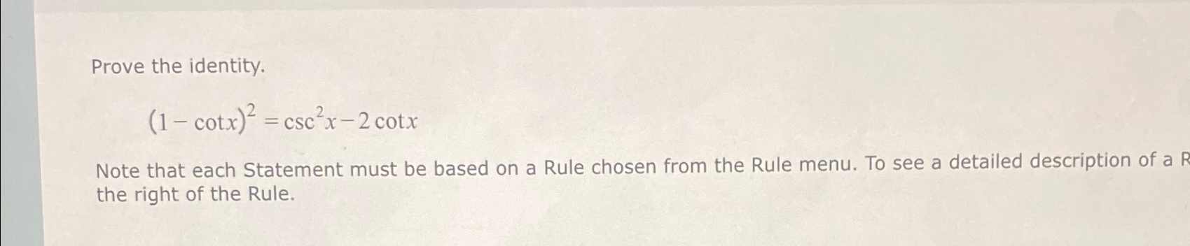 Solved Prove the identity.(1-cotx)2=csc2x-2cotxNote that | Chegg.com