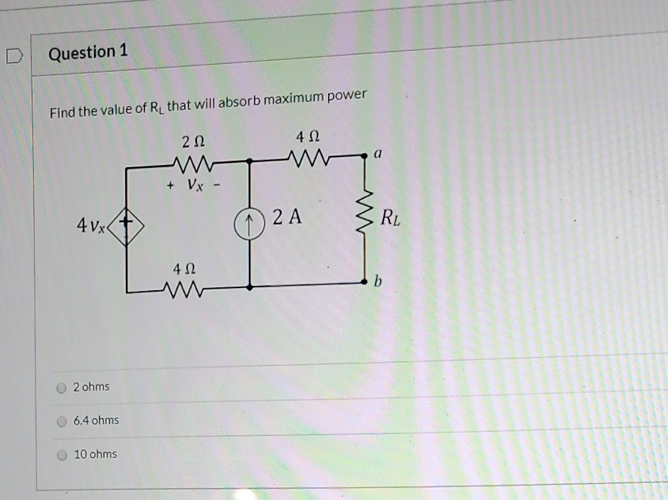 Solved Question 1 Find the value of RL that will absorb | Chegg.com