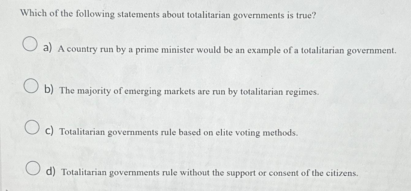 Solved Which of the following statements about totalitarian | Chegg.com