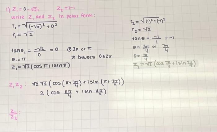 Solved write z1 and z2 in polar form.Find z1z2 and z1/z21) | Chegg.com