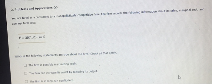 Solved 3. Problems and Applications Q5 You are hired as a | Chegg.com