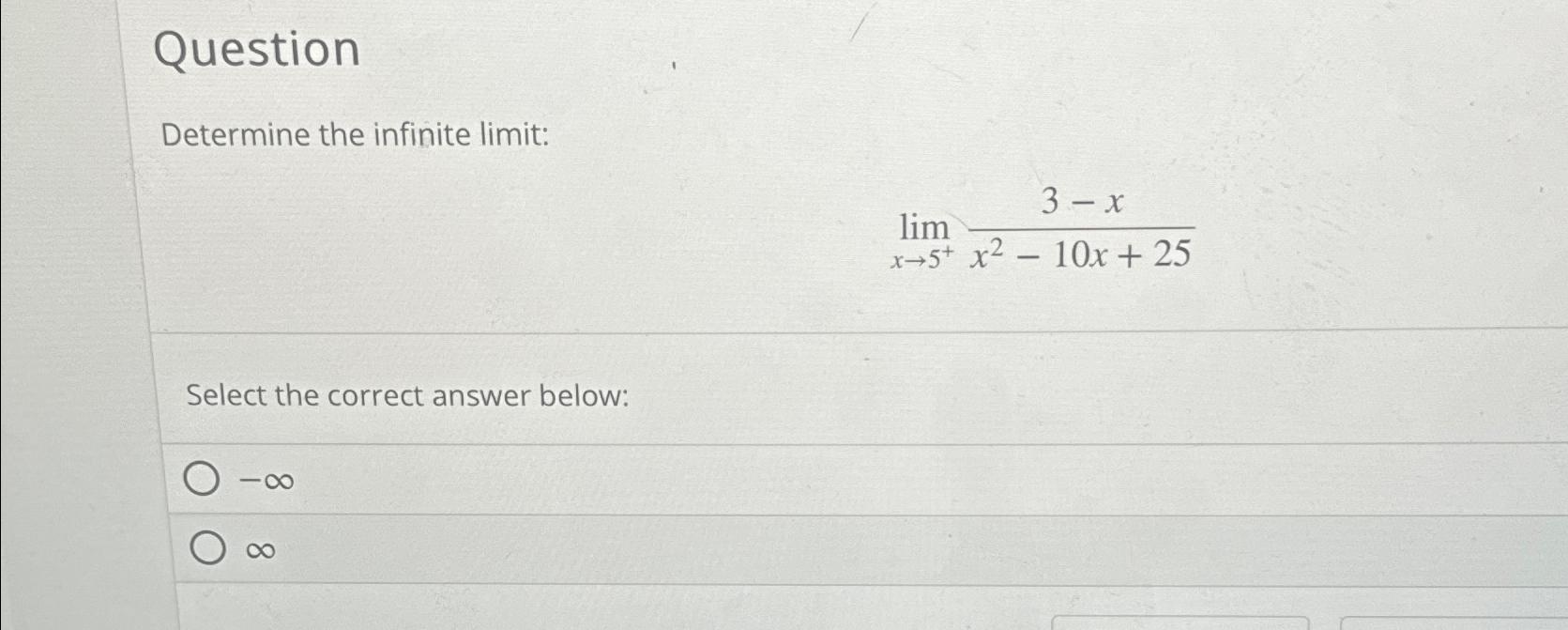 Solved QuestionDetermine the infinite | Chegg.com
