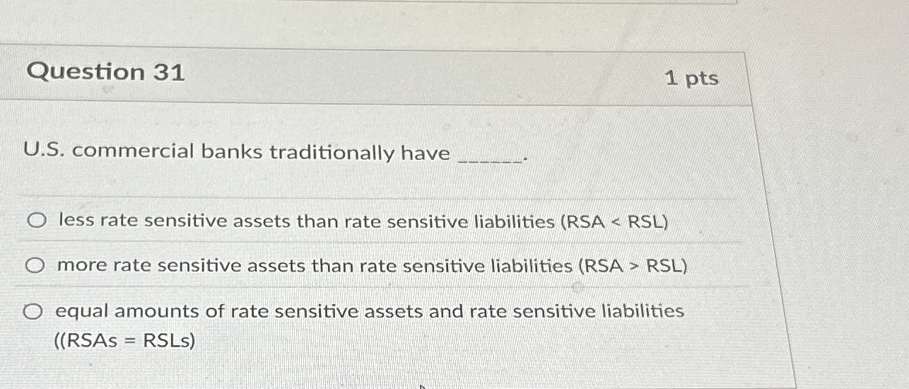 Solved Question 31U.S. ﻿commercial banks traditionally | Chegg.com