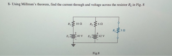 Solved 8. Using Millman's theorem, find the current through | Chegg.com