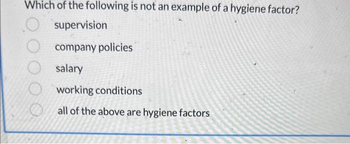 Solved Which of the following is not an example of a hygiene | Chegg.com