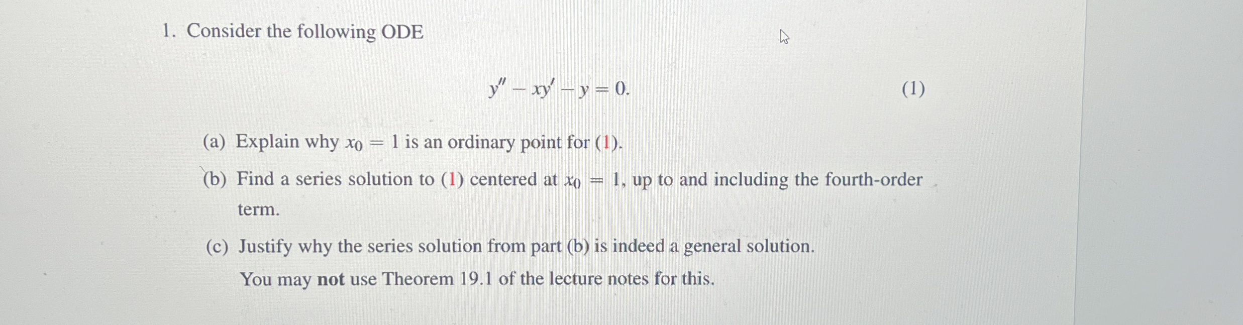 Solved by an EXPERT Consider the following ODEy''-xy'-y=0(a) ﻿Explain why | Chegg.com