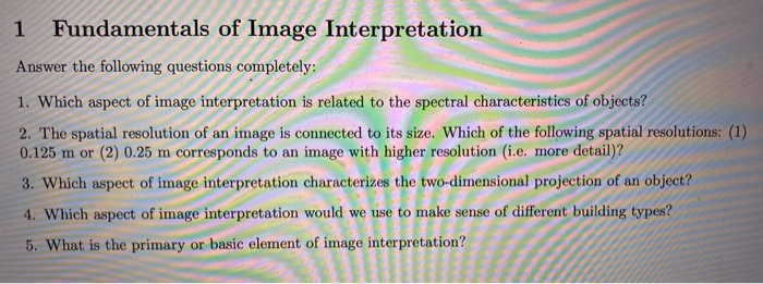 Solved Fundamentals of Image Interpretation Answer the | Chegg.com