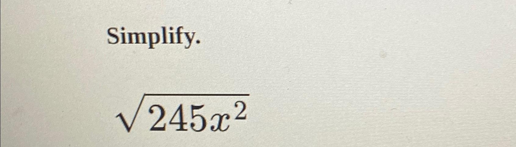 Solved Simplify.245x22 | Chegg.com