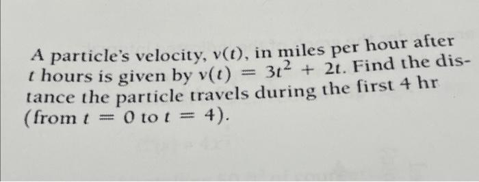Solved A particle's velocity, v(t), in miles per hour after | Chegg.com
