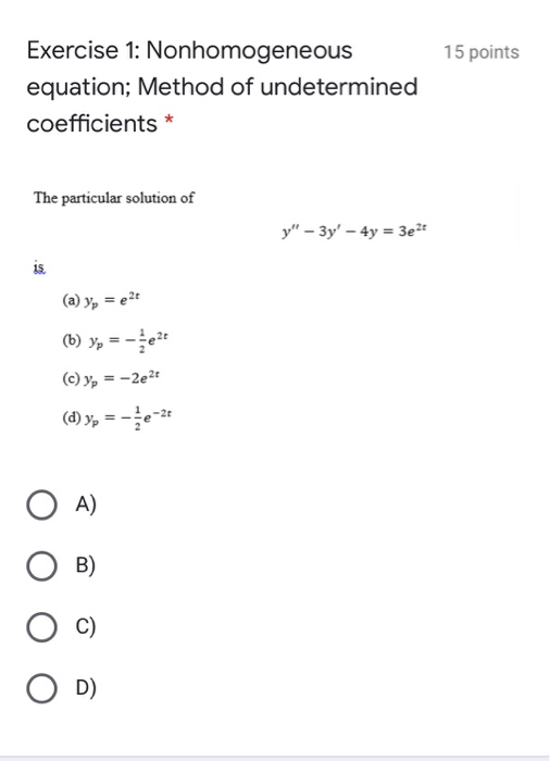 Solved 15 points Exercise 1: Nonhomogeneous equation; Method | Chegg.com