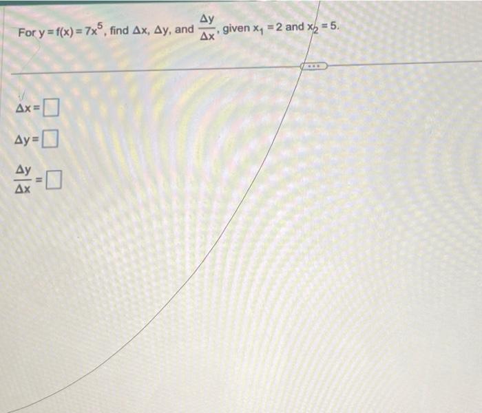 Solved Δy givan x0=2 and xh=5. | Chegg.com