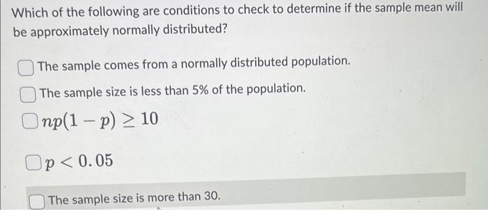 Solved Which of the following are conditions to check to | Chegg.com