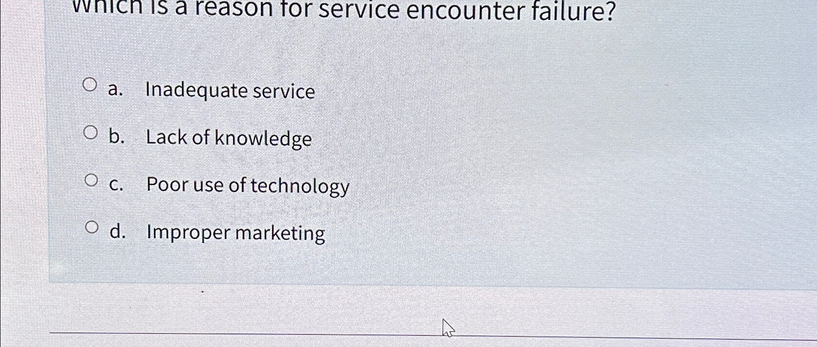 Solved wnich is a reason tor service encounter failure?a. | Chegg.com