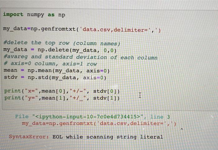 Solved import numpy as np my_data=np.genfromtxt('data.csv, | Chegg.com