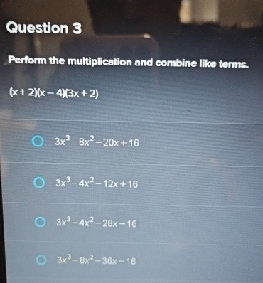 Solved Question 3Perform the multiplication and combine like | Chegg.com